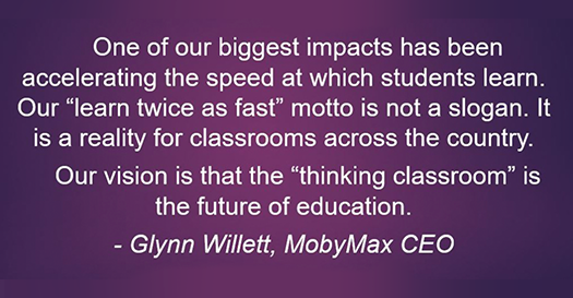 Education Technology Thought Leader Interview: MobyMax CEO Glynn Willett